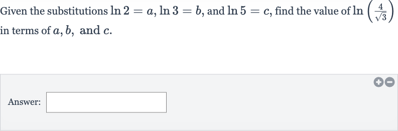(Solved)-Given the substitutions ln 2=a,ln 3=b, and ln 5=c, find th